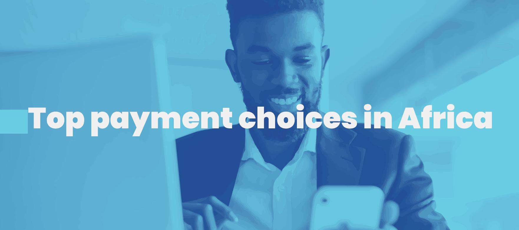 Top Payment Choices in Africa - AZA Finance